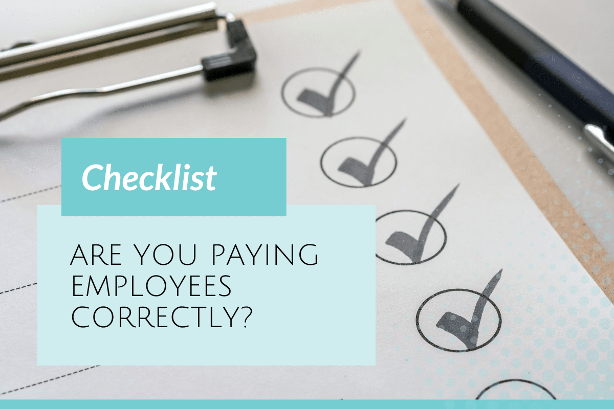 Checklist - Are You Paying Employees Correctly? - Jennifer Bicknell ...